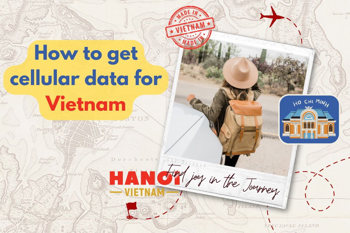 How to get cellular data for Vietnam - Ultimate guide for travelers 2026